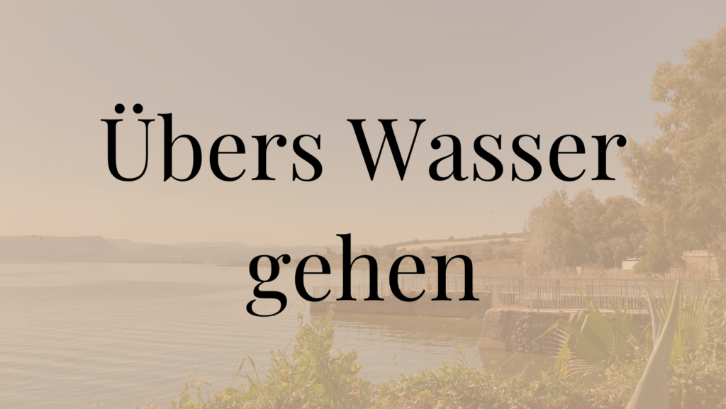 Übers Wasser gehen (Mt 14,23-32) - Besser Predigen